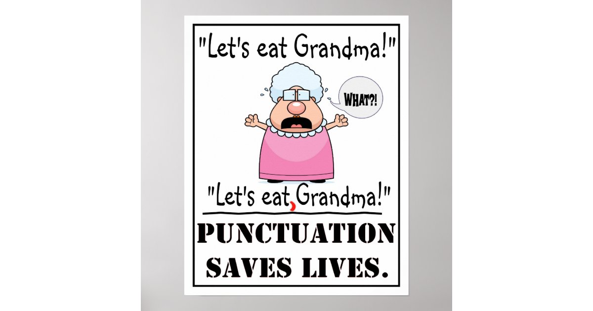 Punctuation Saves Lives - Poster | Zazzle