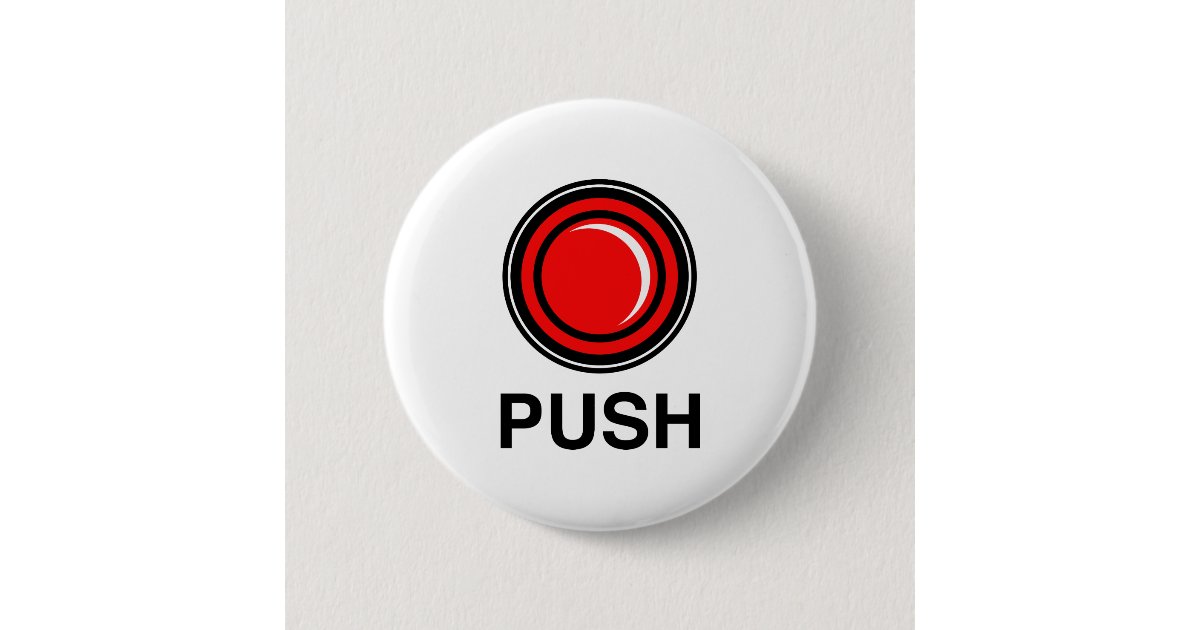 Push Me Button | Zazzle