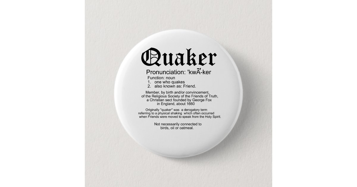 Quaker Definition 6 Cm Round Badge | Zazzle