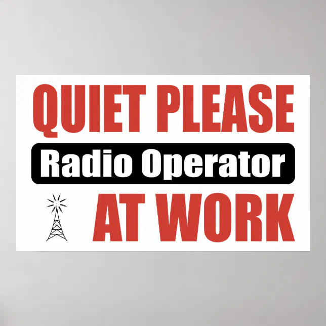 Quiet Please Radio Operator At Work Poster | Zazzle
