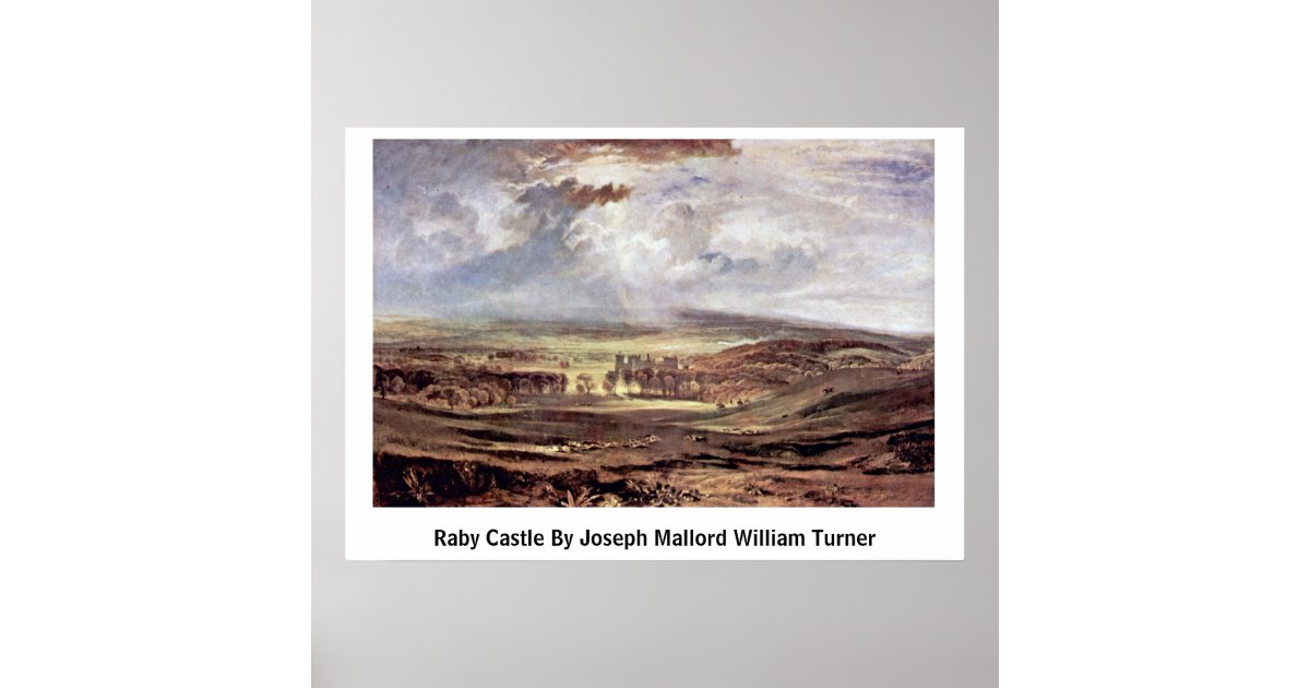 Raby Castle By Joseph Mallord William Turner Poster | Zazzle