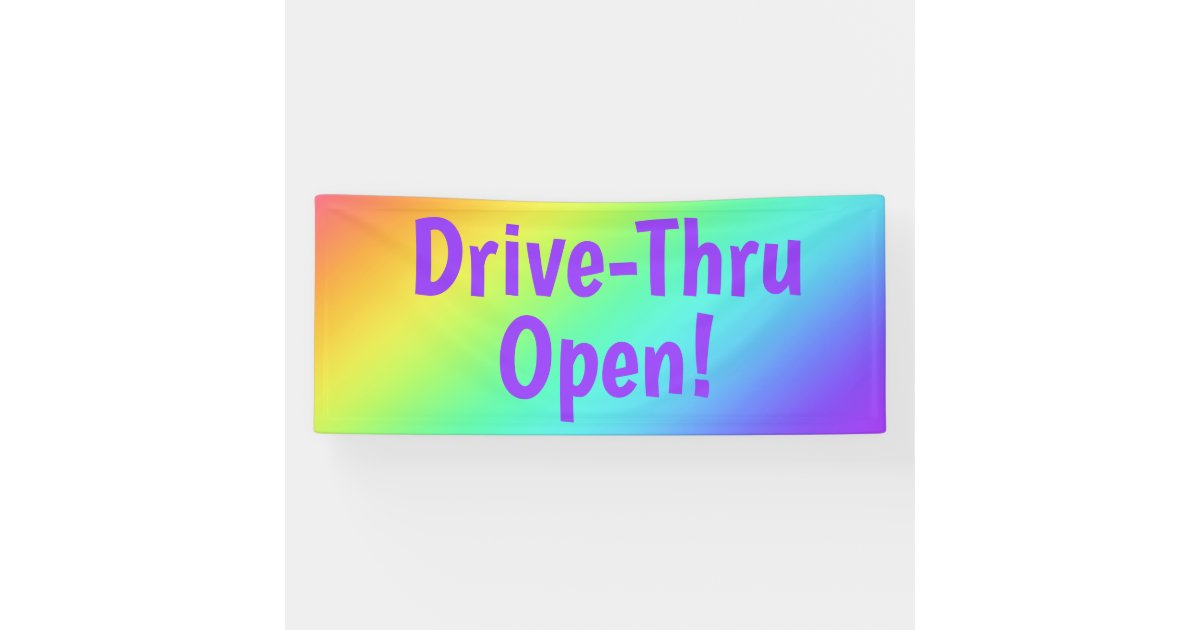 Rainbow Drive-Thru Open! Business Banner | Zazzle