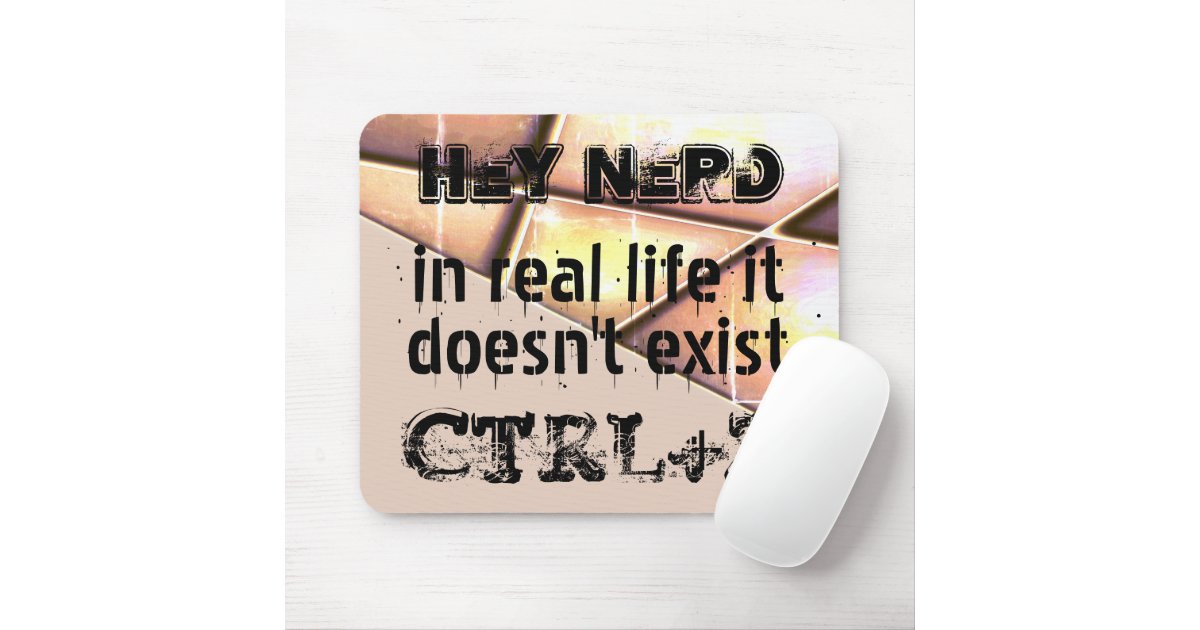 Real life there is no undo, nerd version - Salmon Mouse Mat | Zazzle