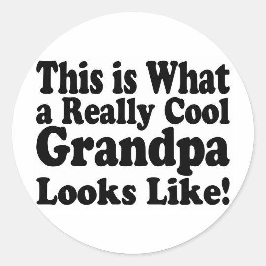 Really Cool Grandpa Classic Round Sticker | Zazzle.co.uk