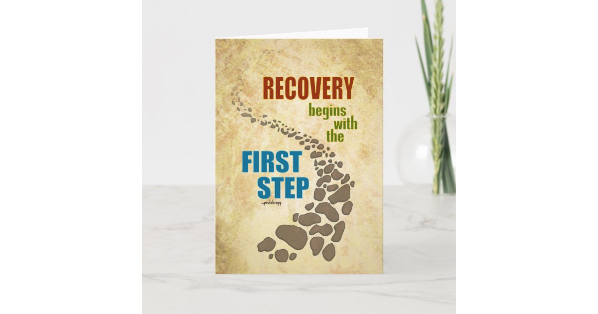 Recovery, the First Step (12 step, drug free) Card | Zazzle