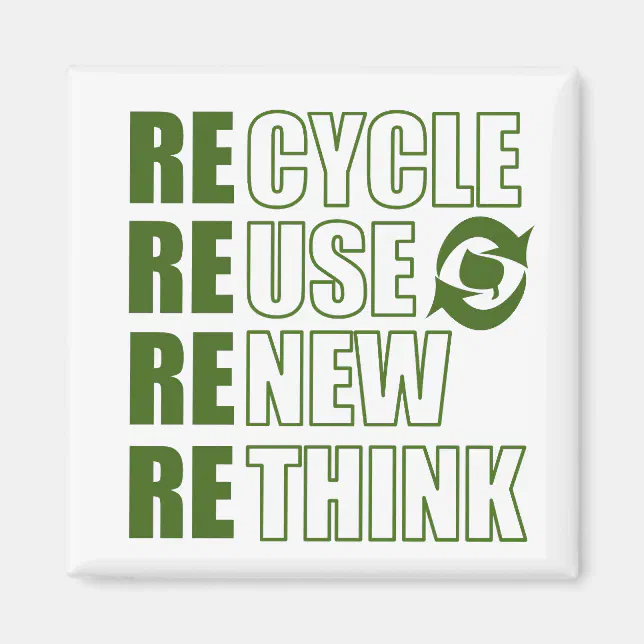 Recycle reduce reuse renew rethink magnet | Zazzle Recycle reduce reuse renew rethink magnet | Zazzle