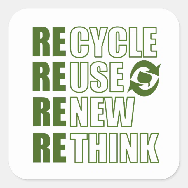 Recycle reduce reuse renew rethink square sticker | Zazzle