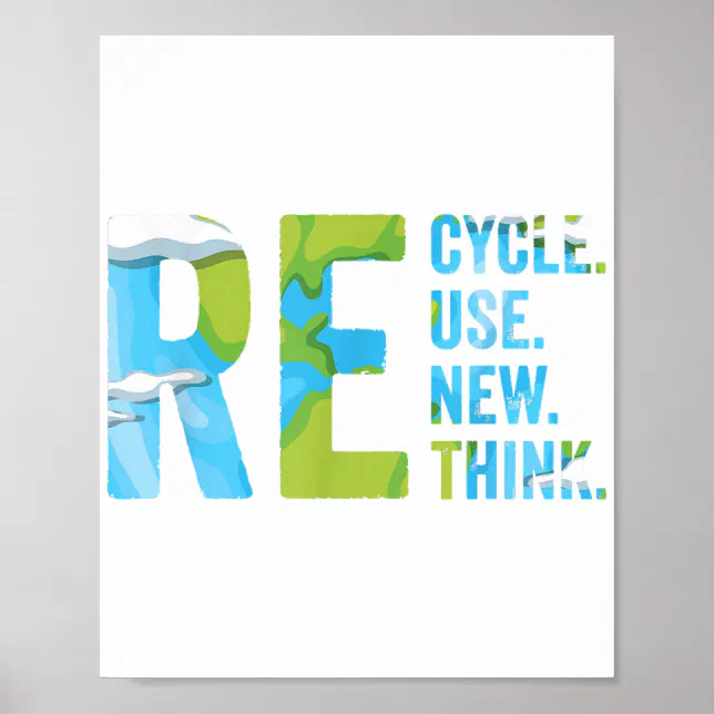 Recycle Reuse Renew Rethink For Earth's Day 2023 Poster | Zazzle