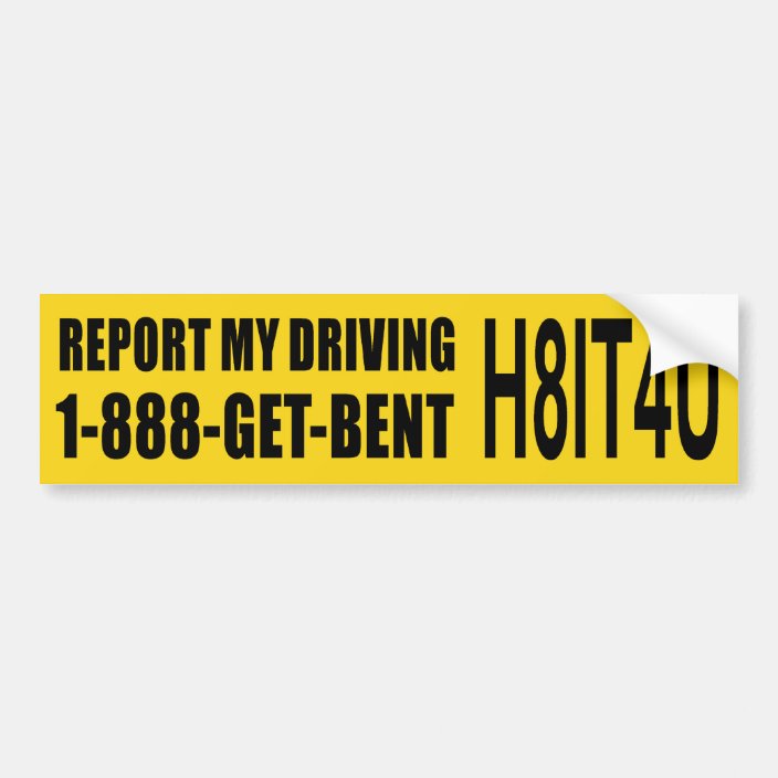 Report My Driving Bumper Sticker | Zazzle.co.uk