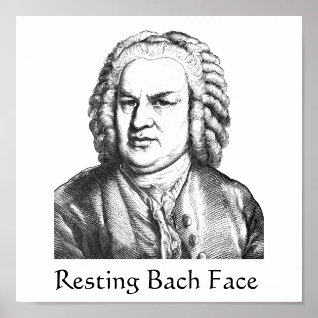 Resting Bach Face Classical Music Composer Poster | Zazzle