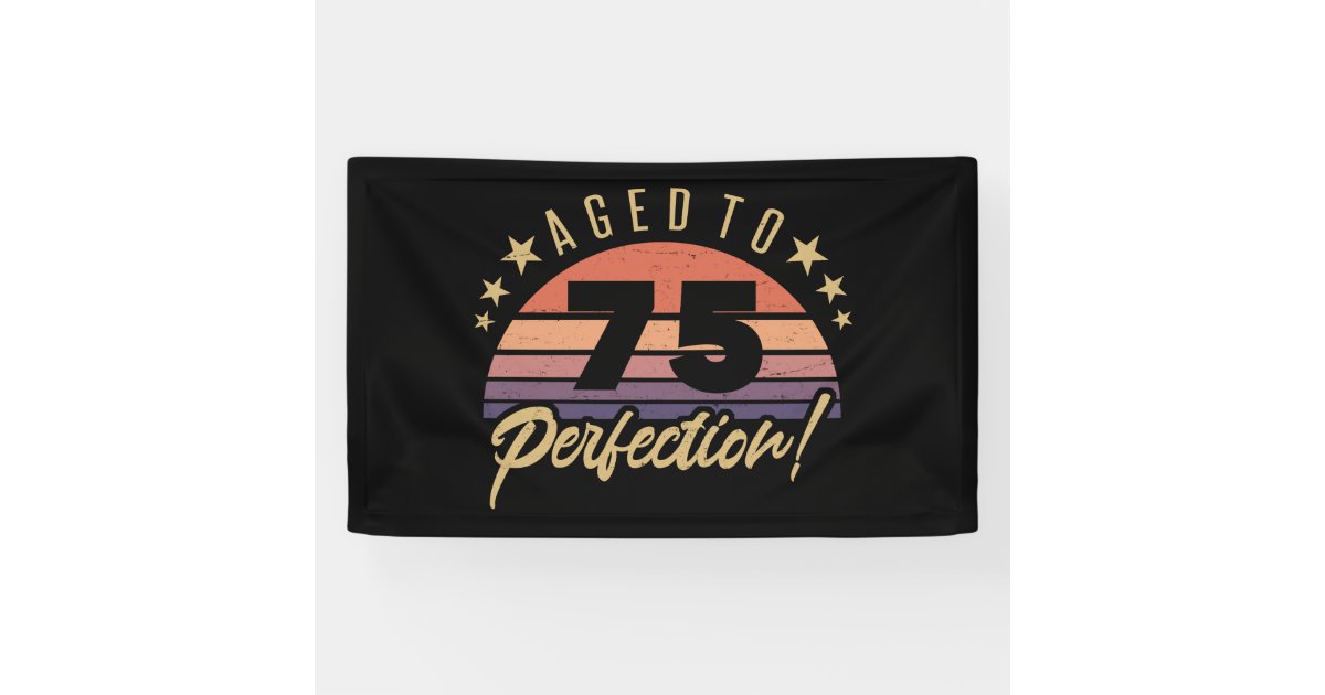 Retro 75th Birthday Humour Banner | Zazzle