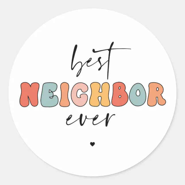 Retro Best Neighbour Ever Cute Classic Round Sticker | Zazzle