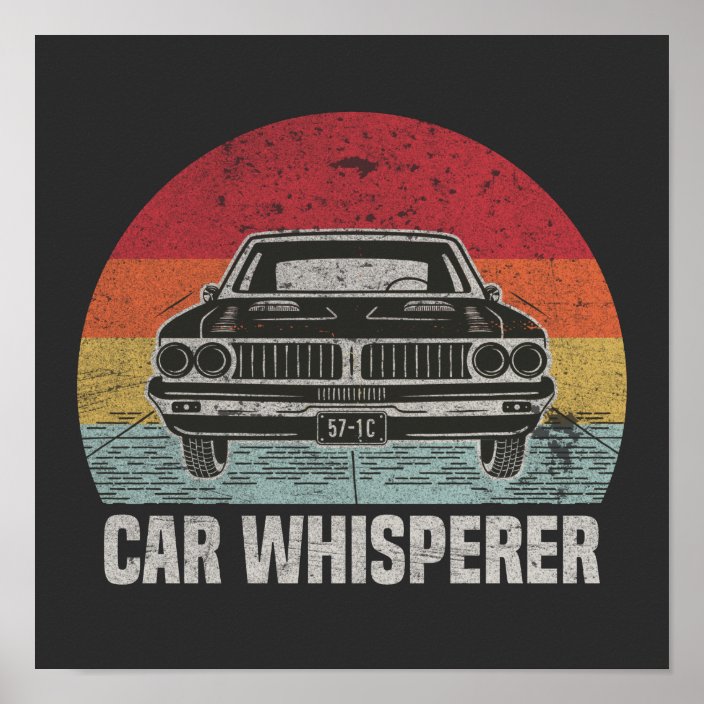 Retro Car Whisperer Gift For Car Mechanics Poster | Zazzle.co.uk