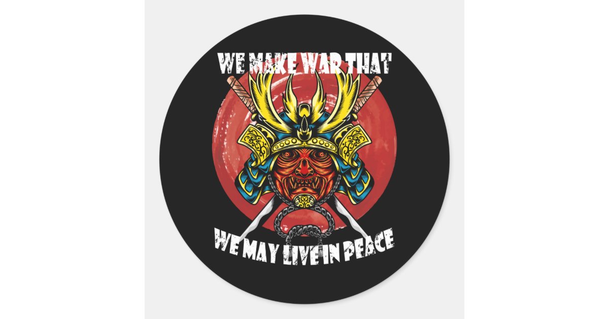 Retro Samurai Helmet - Samurai Quote About Peace Classic Round Sticker ...
