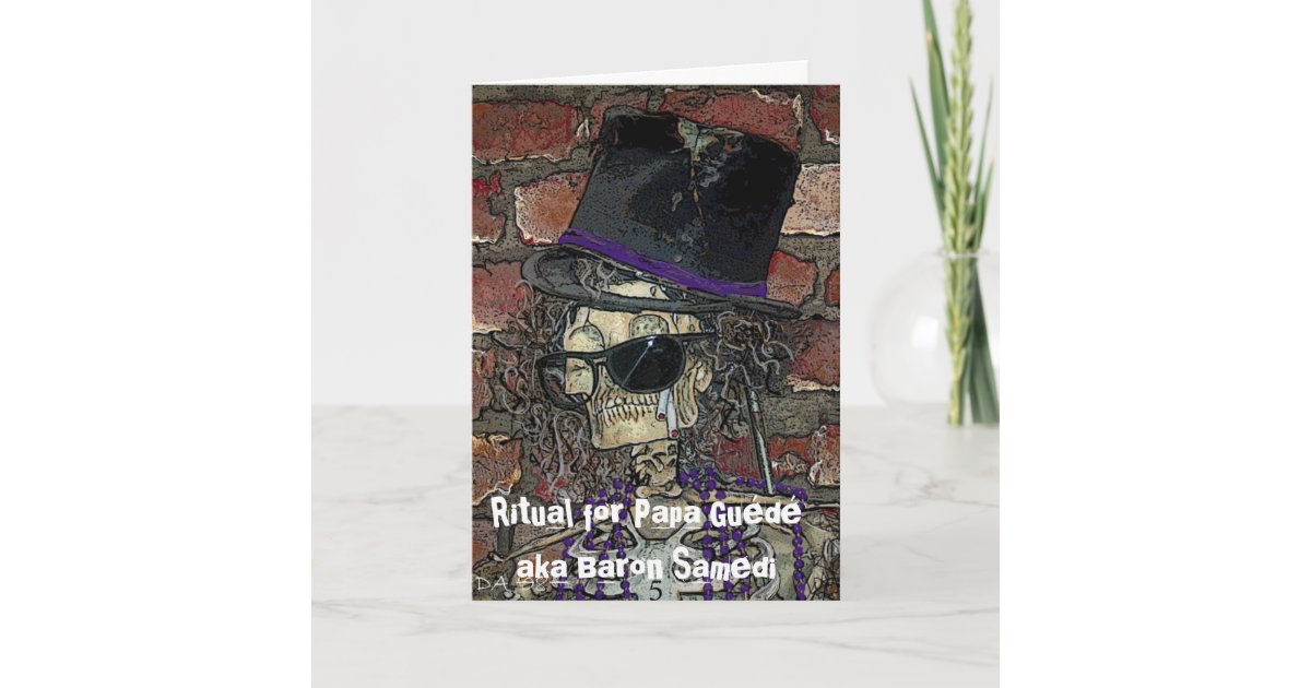 Ritual for Papa Guede aka Baron Samedi Card | Zazzle
