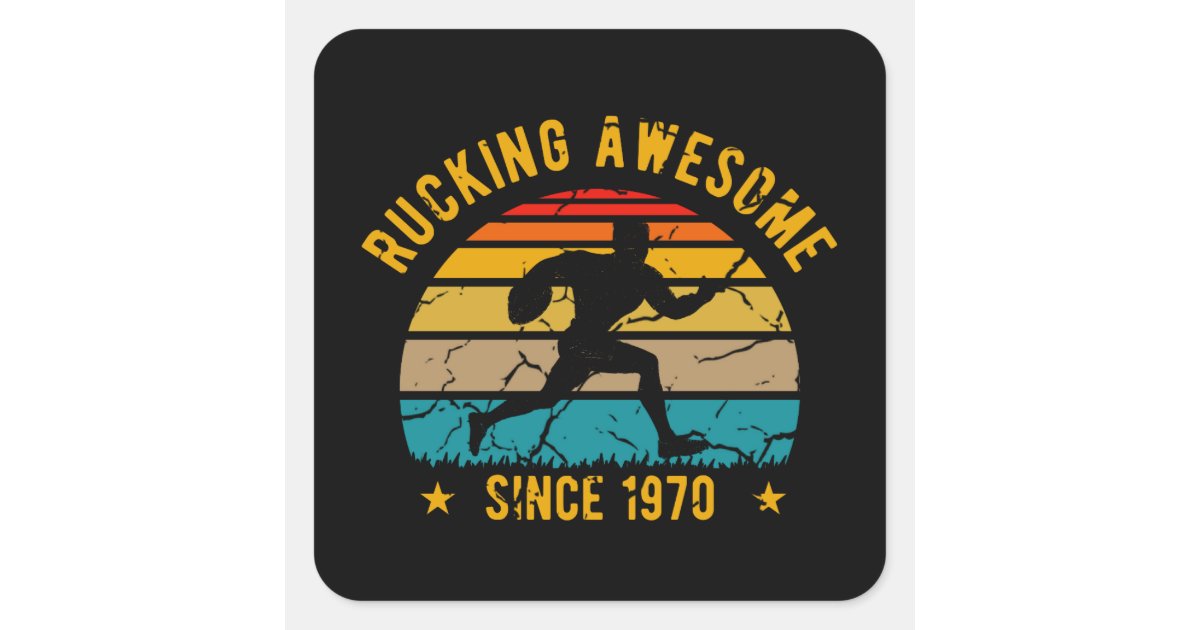 Rucking Awesome Since 1970 50th Birthday Rugby Square Sticker | Zazzle