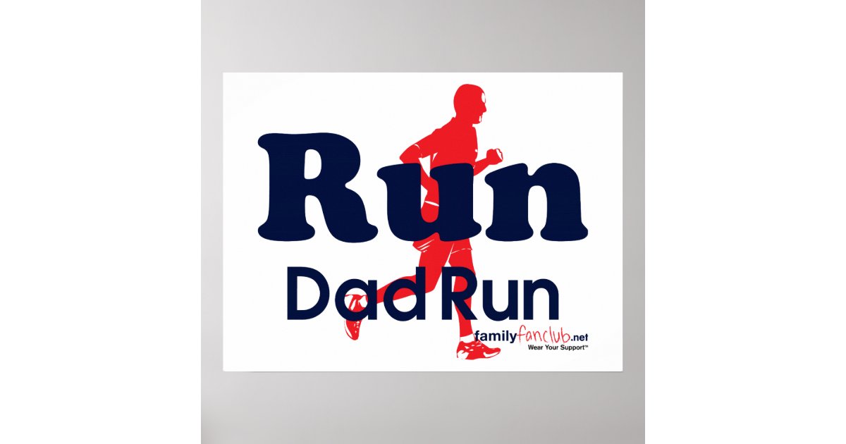 Run Daddy Run Poster | Zazzle