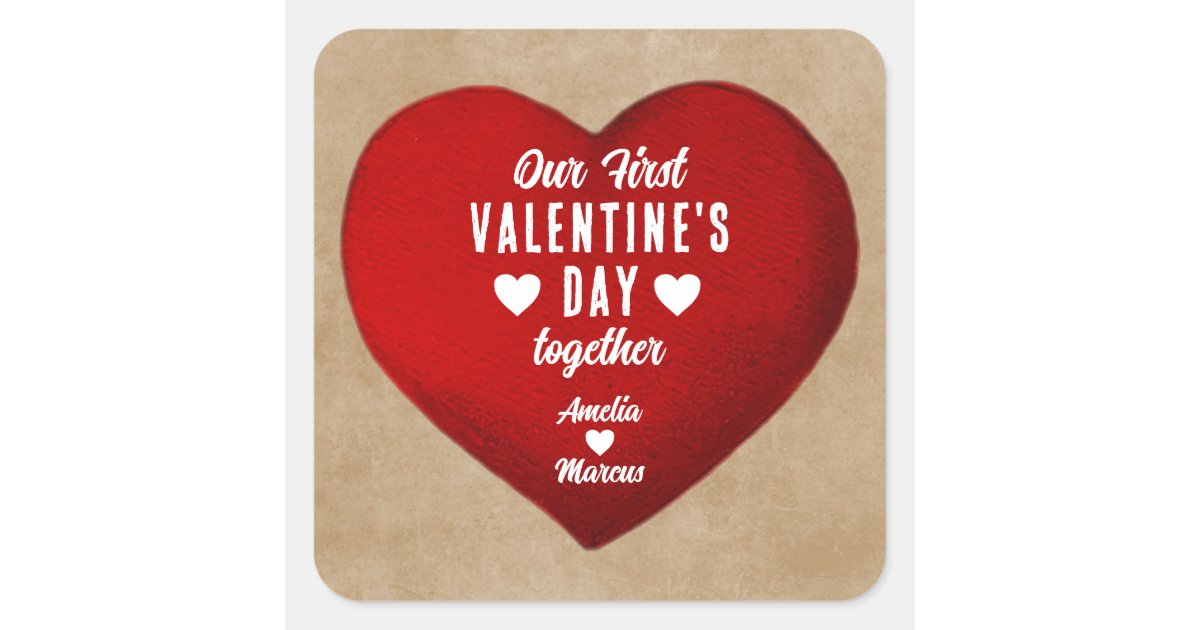 Rustic Our First Valentine's Day Together Heart Square Sticker | Zazzle