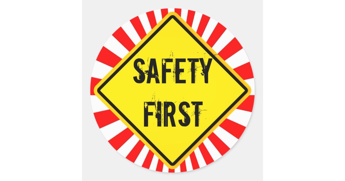 safety first classic round sticker | Zazzle.co.uk