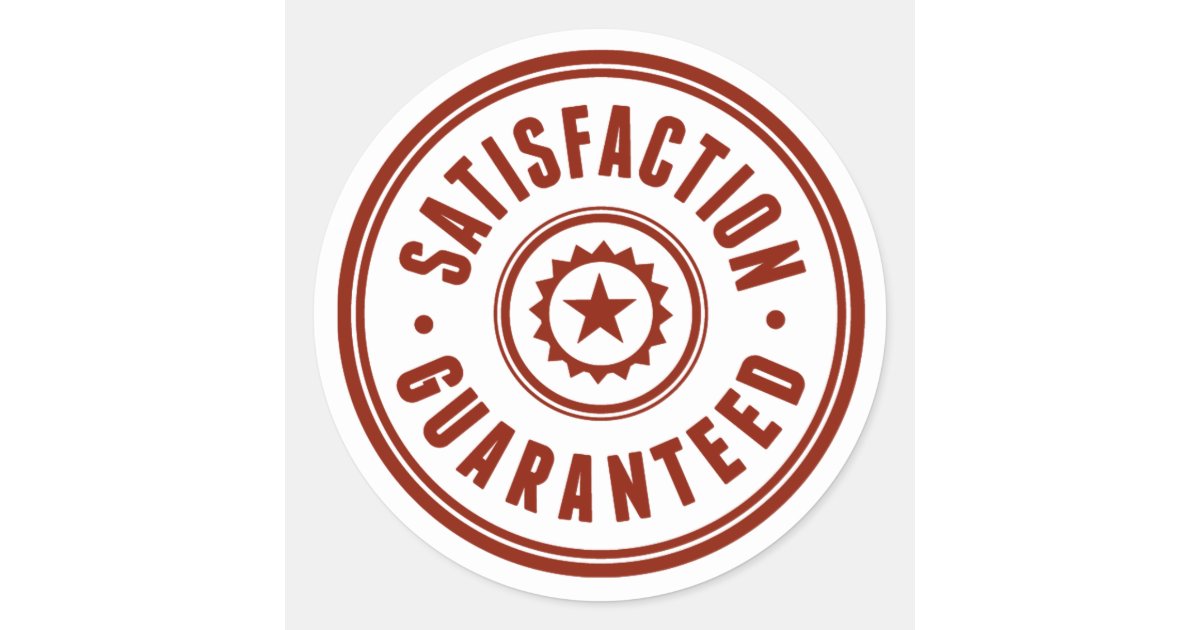 Satisfaction Guaranteed Classic Round Sticker | Zazzle