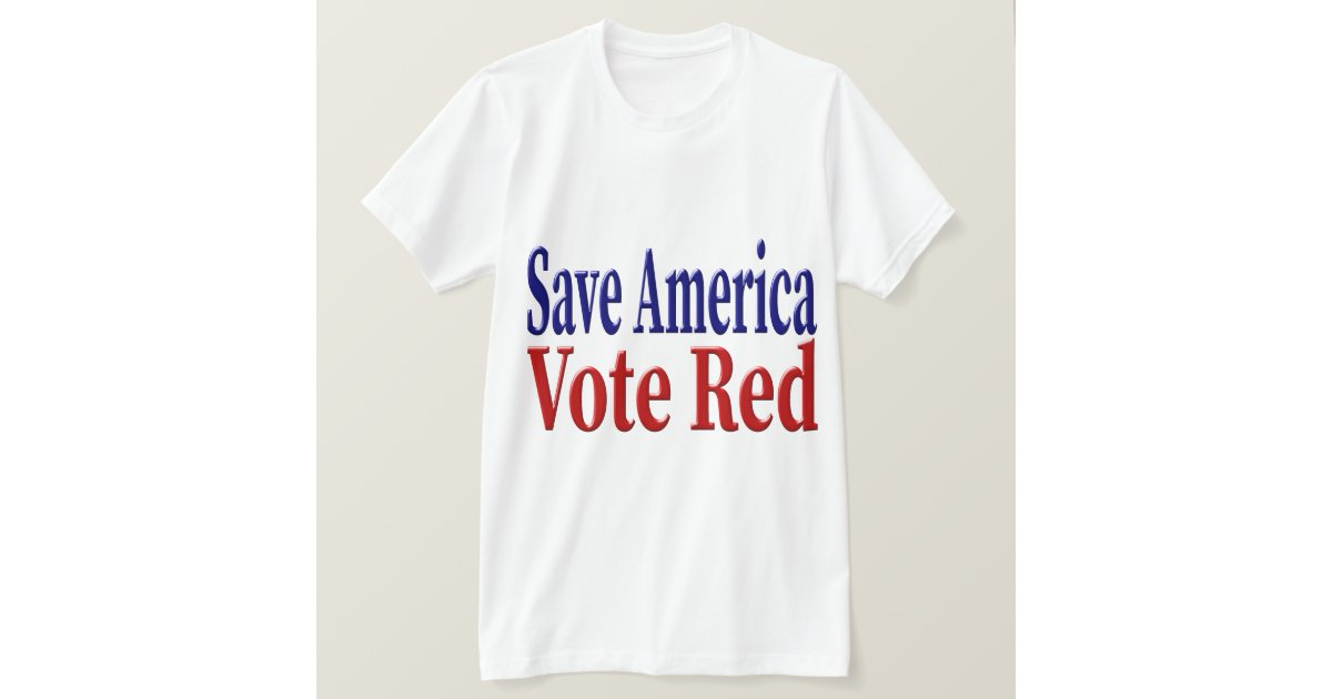 Save America Vote Red with red blue text T-Shirt | Zazzle