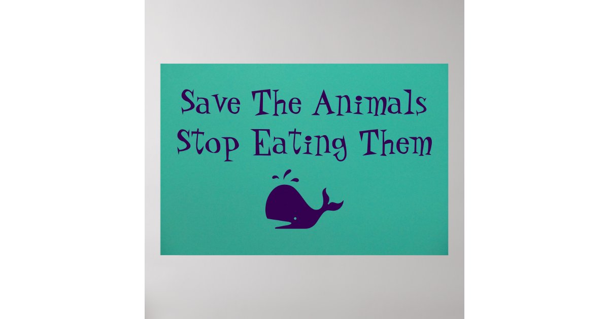 Save The Animals Poster | Zazzle