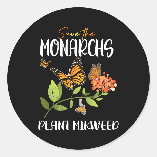 Save The Monarchs Plant Milkweed Monarch Butterfly Classic Round ...