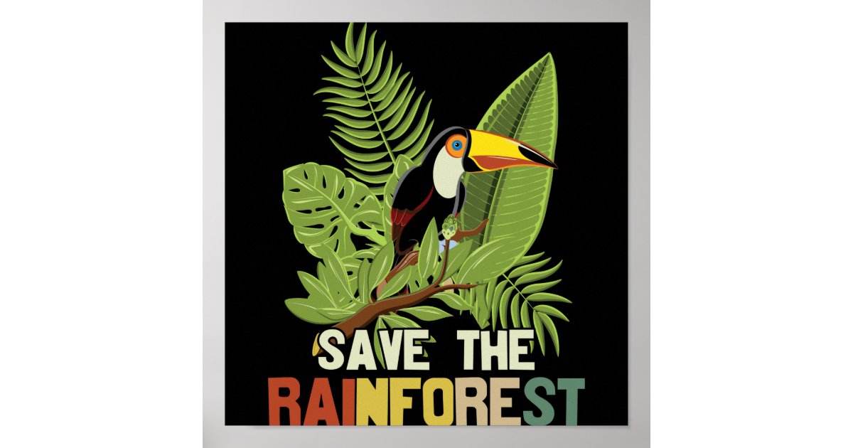 save the rainforest poster | Zazzle