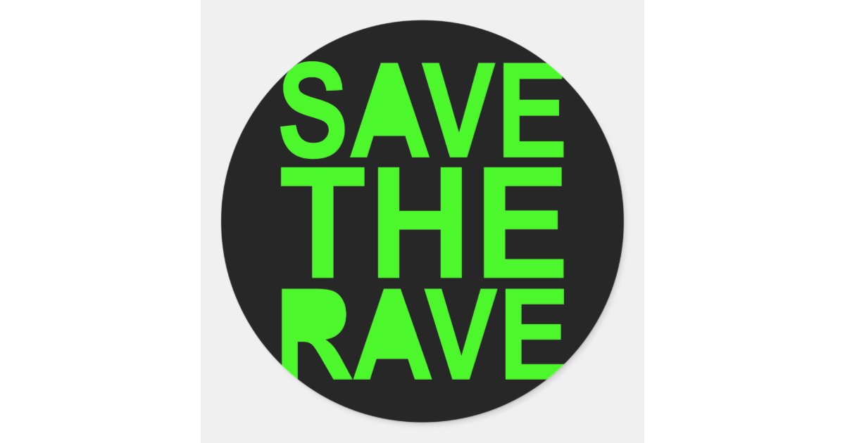 Save the rave green NU RAVE raver 80s scene Classic Round Sticker | Zazzle