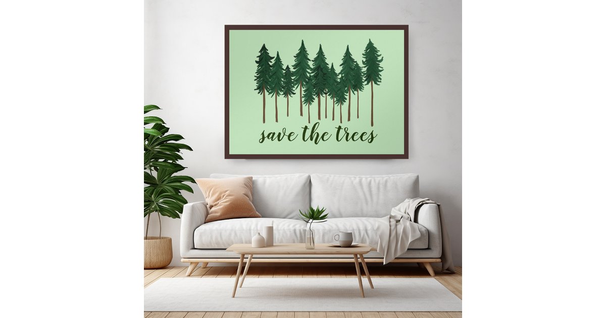 SAVE THE TREES forest art Poster | Zazzle
