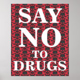 Just Say No To Drugs Posters Drug Free Posters