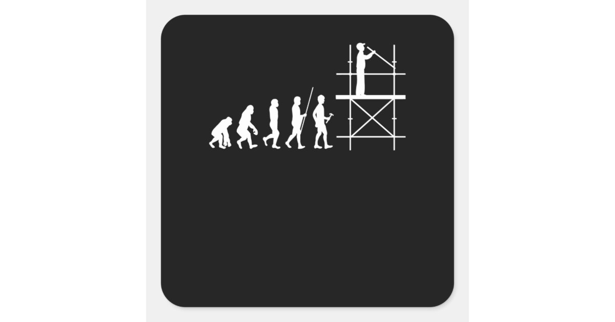 Scaffolding Evolution Craftsman Scaffolding Square Sticker | Zazzle