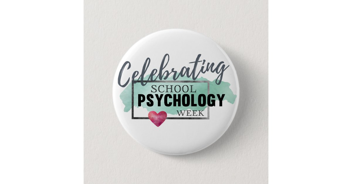 School Psychology Week Celebration Button | Zazzle