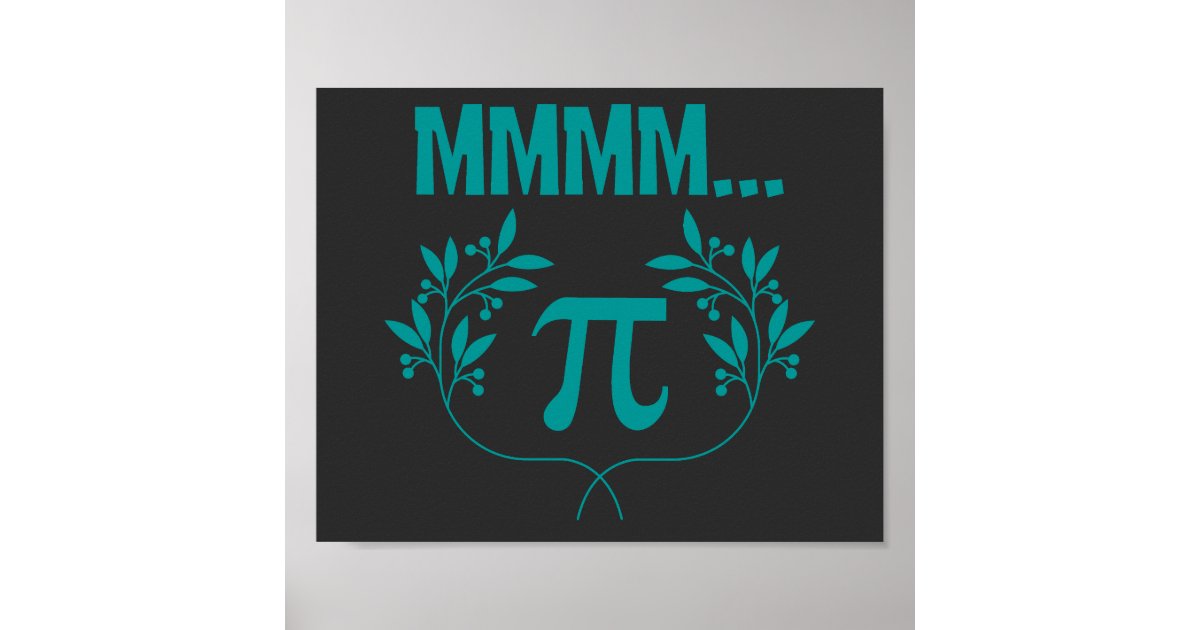 Science Humour Mmmm Pi Day Poster | Zazzle