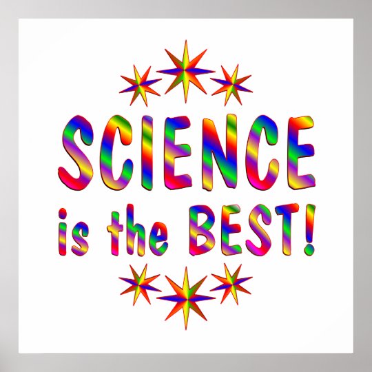 Science is the Best Poster | Zazzle.co.uk