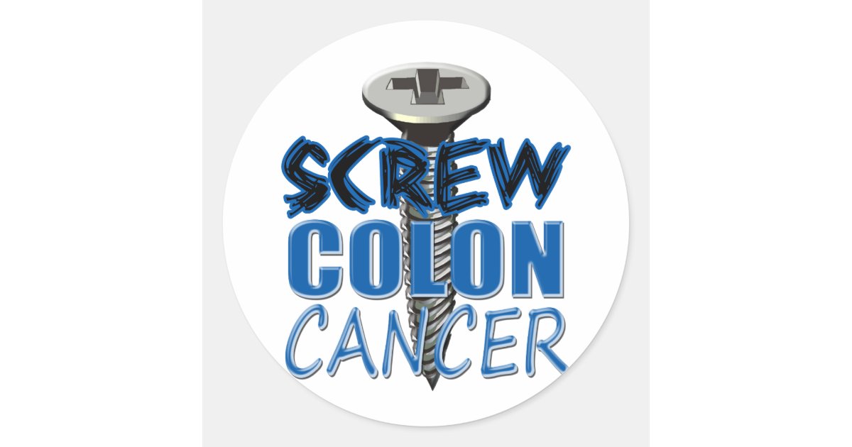 Screw Colon Cancer Classic Round Sticker | Zazzle