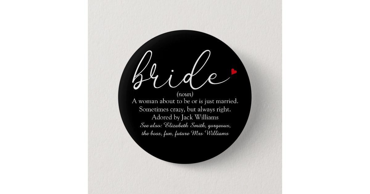 Script Bride Definition, Bridal Shower, Wedding 6 Cm Round Badge | Zazzle