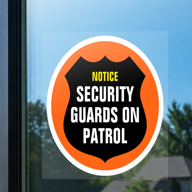 Security Guard Patrol Sign Orange Window Cling | Zazzle