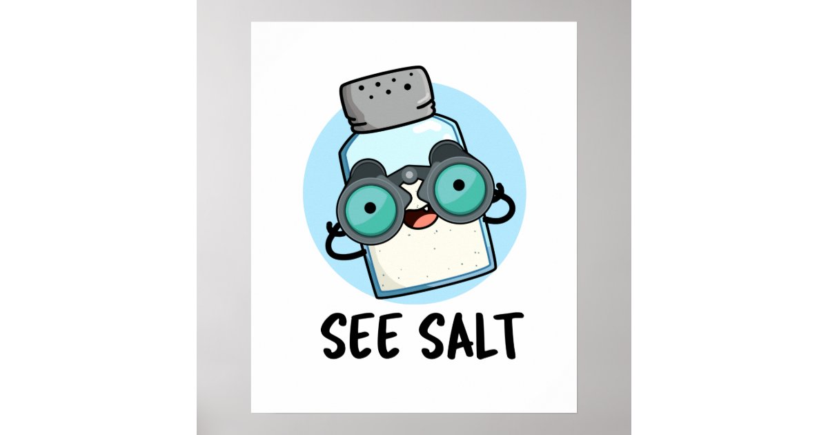 See Salt Funny Sea Salt Pun Poster | Zazzle