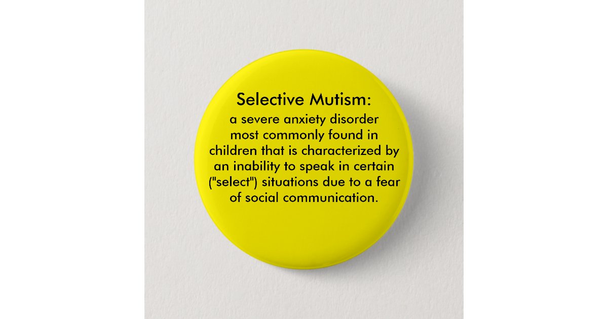 Selective Mutism Definition 6 Cm Round Badge | Zazzle