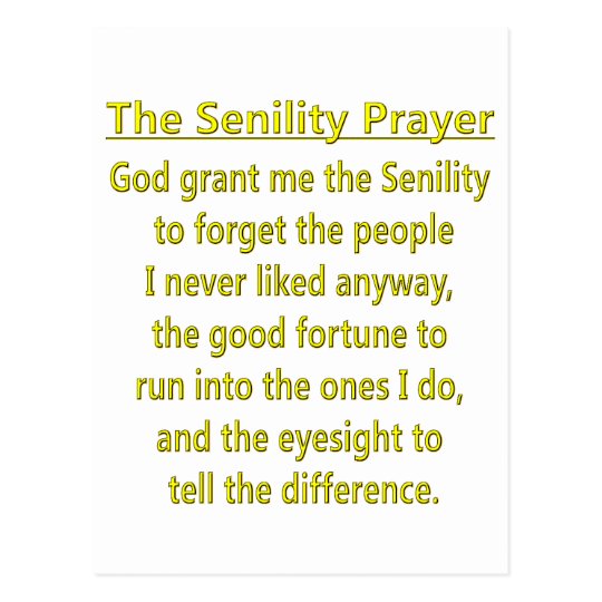 Senility Prayer Postcard | Zazzle.co.uk