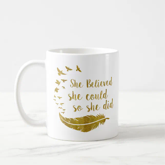 She Believed That She Could So She Did Coffee Mug | Zazzle