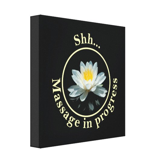 Shh Massage in Progress Canvas Print | Zazzle.co.uk