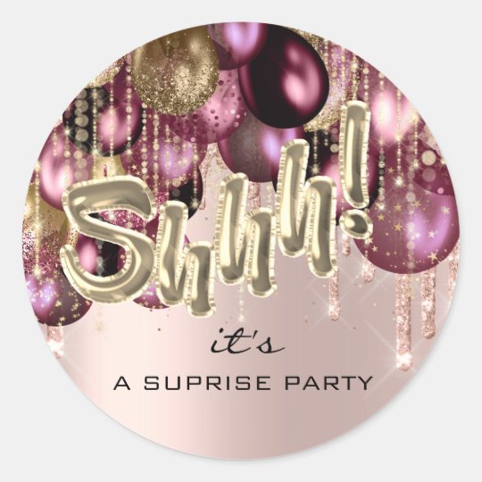 Shhh! It's Surprise Birthday Party Balloons Rose Classic Round Sticker ...