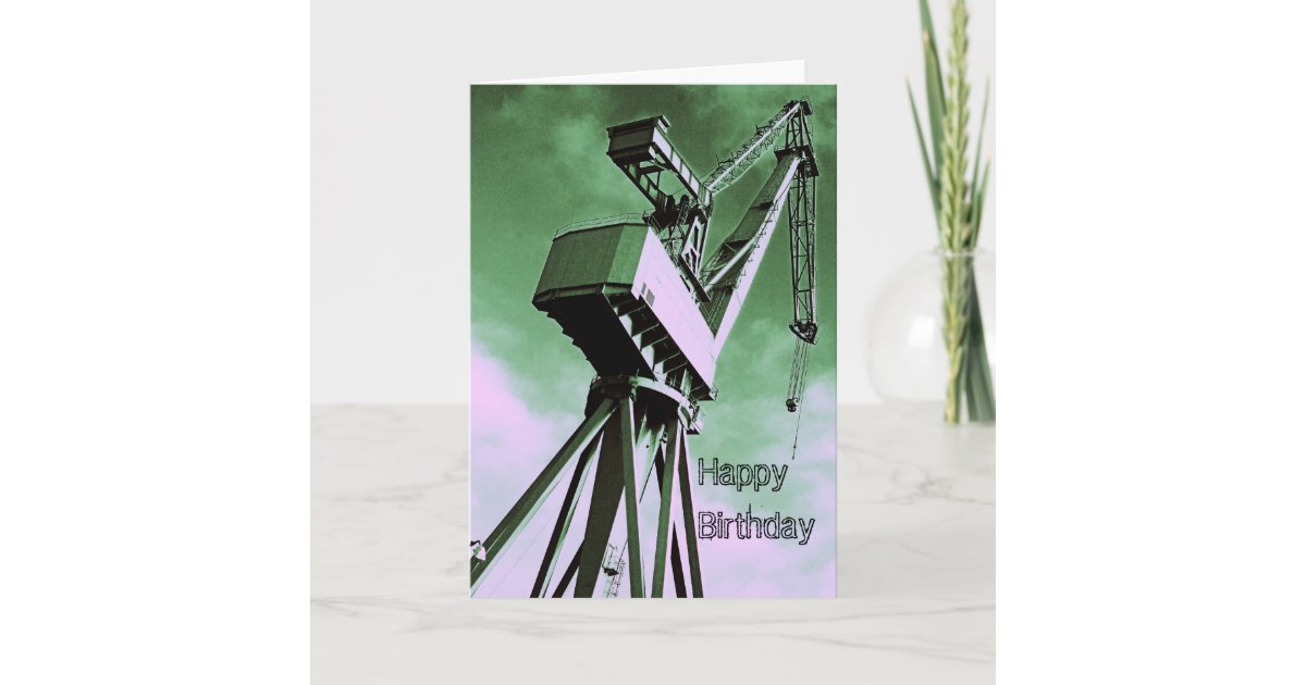 Shipyard Crane Birthday Card | Zazzle