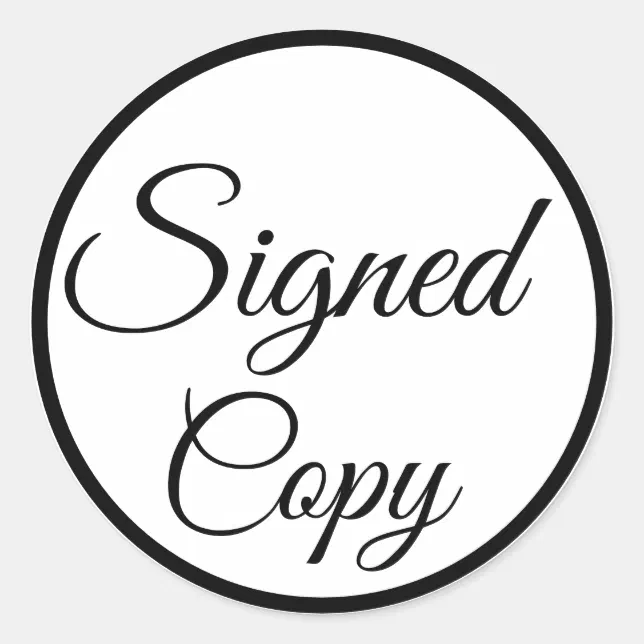 Signed Copy. Black and White Classic Round Sticker | Zazzle