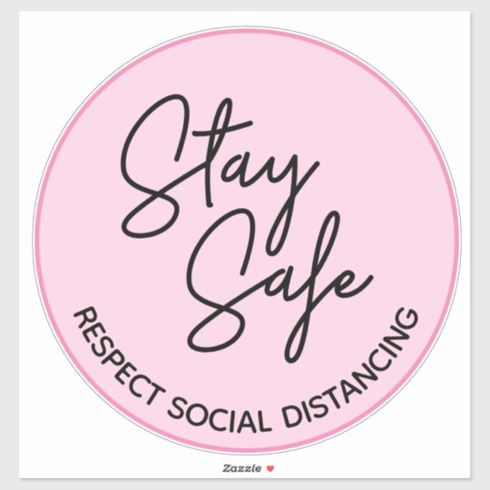 Simple Pink Stay Safe Respect Social Distancing | Zazzle.co.uk
