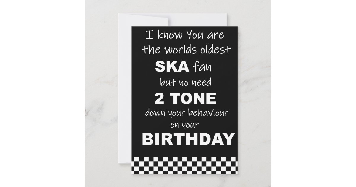 SKA Birthday humour card | Zazzle