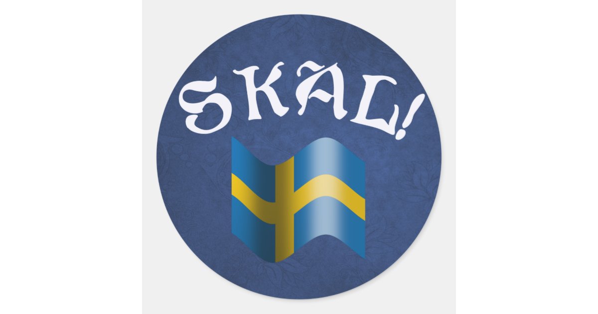 Skal Swedish Flag Toast from Sweden Classic Round Sticker | Zazzle