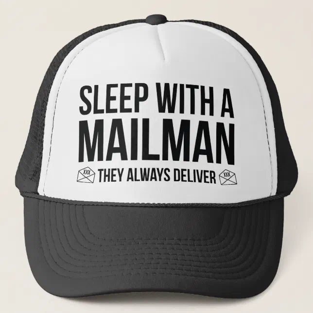 Sleep With A Mailman. They Always Deliver. Trucker Hat | Zazzle